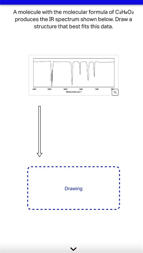 a molecule with the molecular formula of c3h6o2 produces the ir