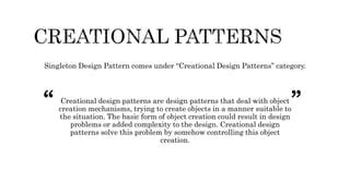 Singleton Design Pattern Creation Pattern PPTX