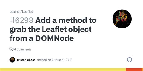 Add A Method To Grab The Leaflet Object From A Domnode · Issue 6298 · Leafletleaflet · Github
