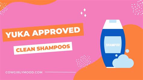 Yuka Approved Clean Shampoos Part One Cowgirly Mood