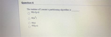Solved Question The Runtime Of Lomuto S Partitioning Chegg
