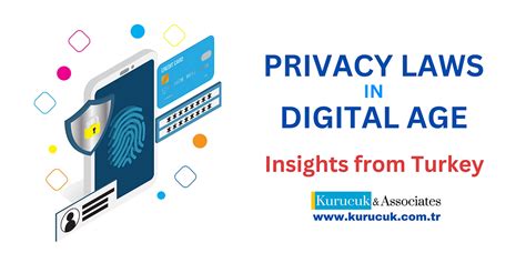 Privacy Laws In The Digital Age Insights From Turkey Key Principles