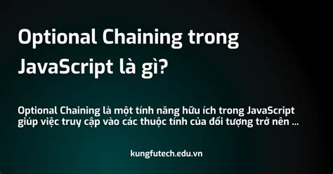 Optional Chaining Trong Javascript Là Gì