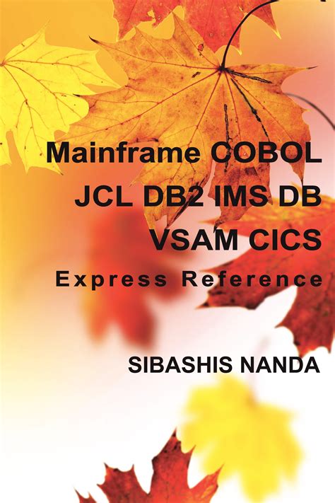Mainframe Cobol Jcl Db2 Ims Db Vsam Cics Express Reference