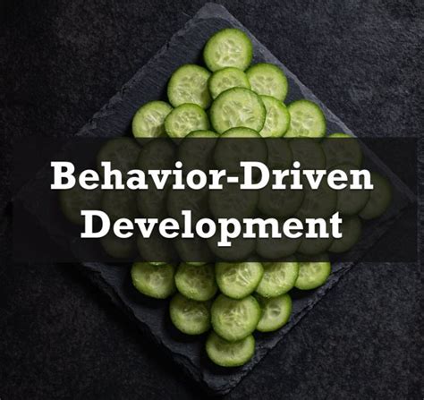Unveiling Behavior Driven Development Bdd Bridging The Gap Between