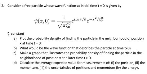 Consider A Free Particle Whose Wave Function At Chegg