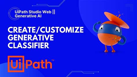 How To Create Customize Generative Classifier Studio Web UiPath Other Activities UiPath