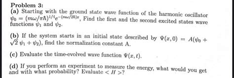 [solved] Problem 3 A Starting With The Ground State Wav