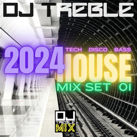 Stream 2024 House Mix Set 01 By Dj Treble Listen Online For Free On