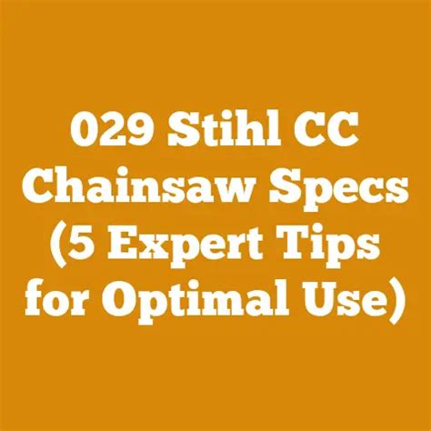Stihl CC Chainsaw Specs Expert Tips For Optimal Use