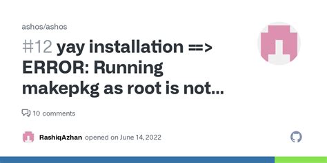Yay Installation ERROR Running Makepkg As Root Is Not Allowed As It Can Cause Permanent