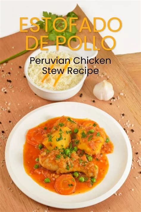 Estofado De Pollo Chicken Stew From Peru Eat Peru Recipe Stew
