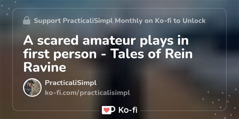 A Scared Amateur Plays In First Person Tales Of Rein Ravine Ko Fi Where Creators Get