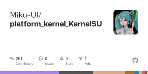 Issues · Miku Uiplatformkernelkernelsu · Github