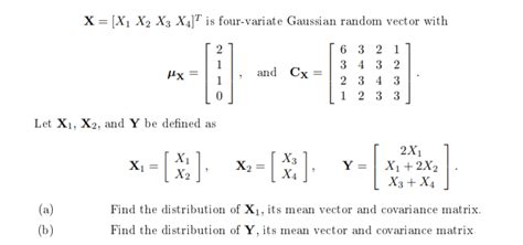 Solved X X1 X2 X3 X4 T Is Four Variate Gaussian Random