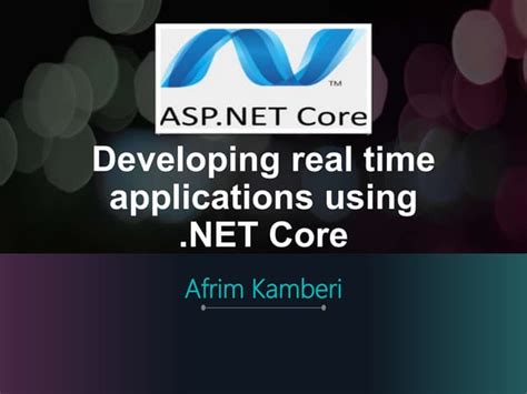 Building Real Time App By Using Aspnet Core Ppt
