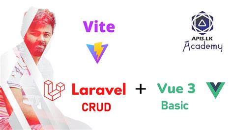 Vue 3 Basic And Crud Using Laravel Part 1 In Sinhala Apislk Academy Youtube