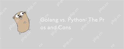 Golang Vs Python：長所と短所 Golang Php Cn