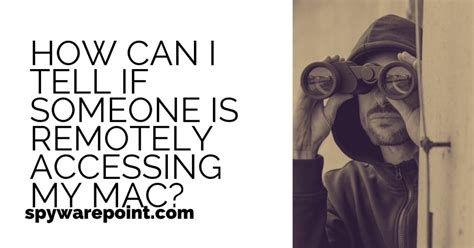 how can i tell if someone is remotely accessing my mac