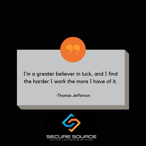 the harder you work the more luck you secure source usa