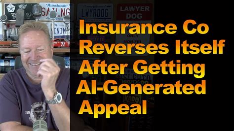 Insurance Co Reverses Itself After Getting Ai Generated Appeal Youtube