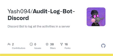 Github Yash094audit Log Bot Discord Discord Bot To Log All The