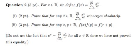solved question 2 5pt for x∈r we define f x ∑n 0∞n xn