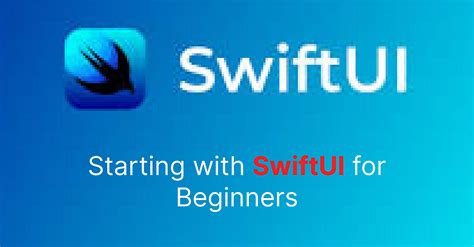 Starting With Swiftui For Beginners By Garejakirit Feb 2025 Medium