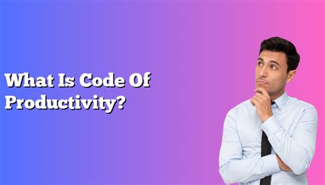 What Is Code Of Productivity