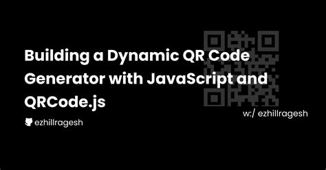 Building A Dynamic Qr Code Generator With Javascript And Qrcodejs By
