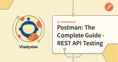 Postman The Complete Guide Rest Api Testing Postman Api Network