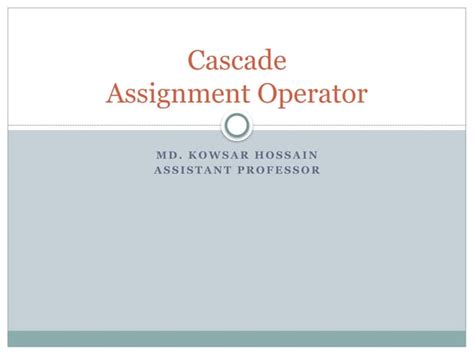 Cascadingassignmentoperatorslidepptx