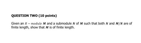 solved question two 10 points given an r module m and a
