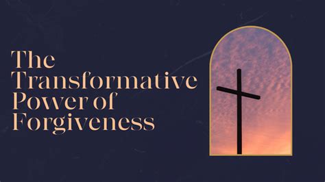 The Transformative Power Of Forgiveness Lakeview Christian Church