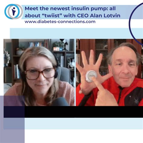 Meet The Newest Insulin Pump All About “twiist” With Sequel Ceo Alan
