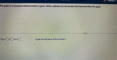 the graph of a plecewise defined function is given