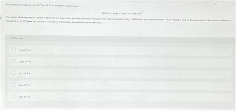 Solved The Equilibrium Constant Kc 4 1 X 10 5 At 50 °c For