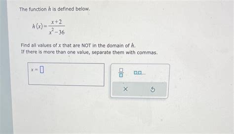 solved the function h is defined below h x x2−36x 2 find