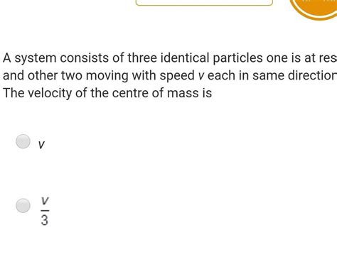 [answered] a system consists of three identical particles one is at res