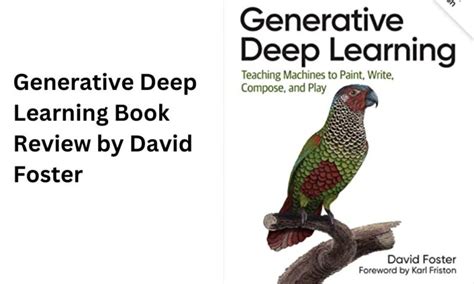 Generative Deep Learning Book Review By David Foster Thecontentfarmnet