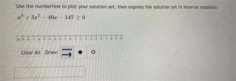 Solved Use The Numberline To Plot Your Solution Set Then Chegg Com