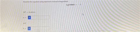 solved rewrite the equation using exponents instead of
