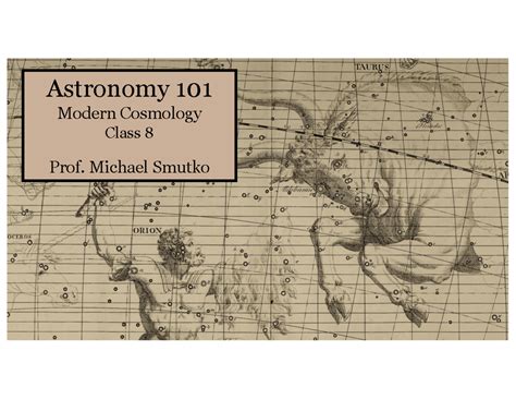 Cosmology And General Relativity Analysis Astr101 Class 8 Astronomy 101 Modern Cosmology