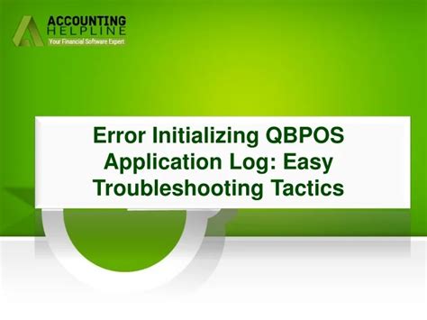Ppt Lets Quickly Remove Error Initializing Qbpos Application Log