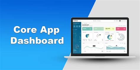 Core App Dashboard Everything You Need To Know