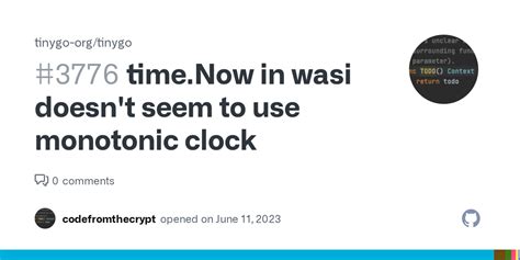 time now in wasi doesn t seem to use monotonic clock · issue 3776