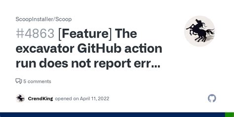 Feature The Excavator Github Action Run Does Not Report Error If