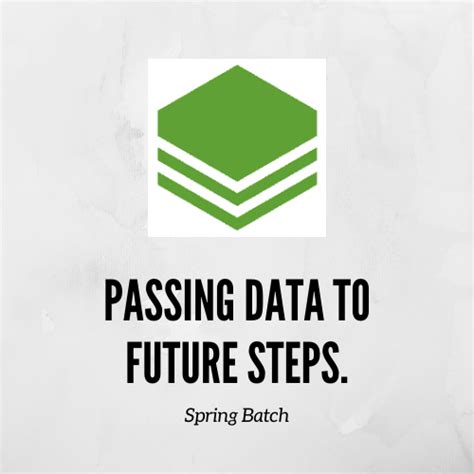 Thecodersstop Passing Data To Future Steps In Spring Batch