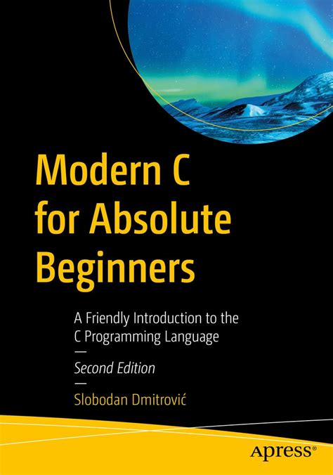 Modern C For Absolute Beginners A Friendly Introduction To The C