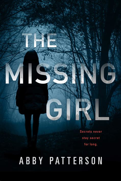 The Missing Girl A Gripping Suspense Novel By Abby Patterson Goodreads